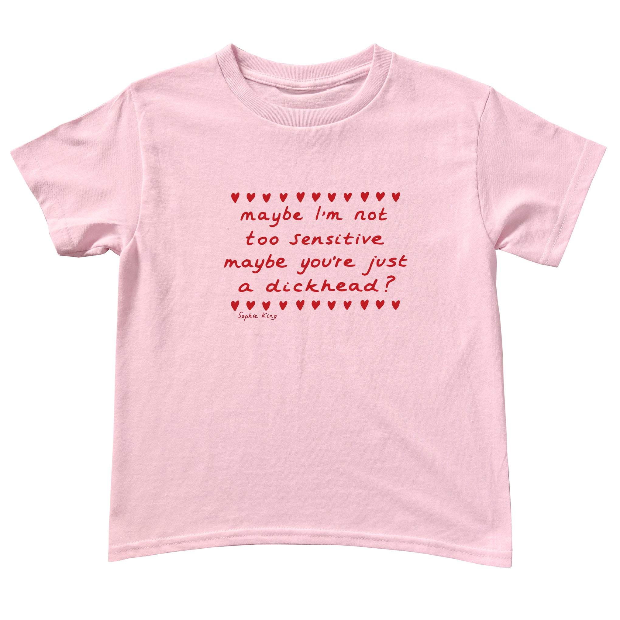 Maybe I'm Not Too Sensitive (Baby Tee) - King Sophie's World
